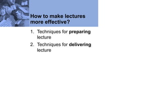 Effective lectures [autosaved] | PPT