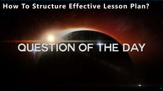 EFFECTIVE LESSON PLANINNG (SIGNIFICANCE AND EXECUTION).pptx