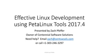 Effective Linux Development Using PetaLinux Tools 2017.4 | PPT