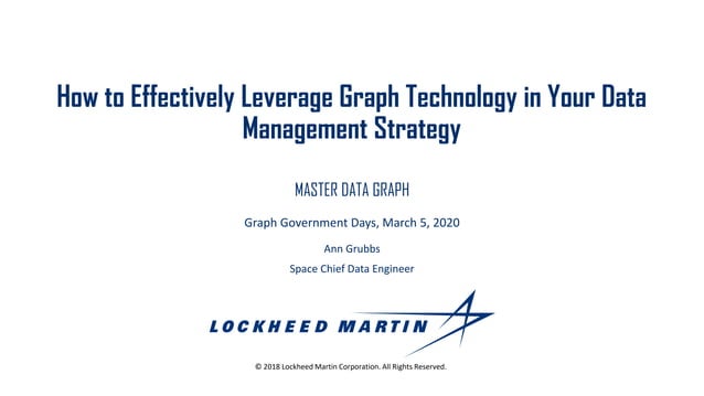 Effectively Leveraging Graph Technology - Ann Grubbs, Lockheed Martin | PDF | Databases ...