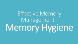 Effective Memory Management - Memory Hygiene | PPTX | Programming Languages | Computing