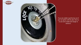 Effective Methods to Remove the Broken Key From the Ignition | PPT