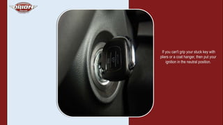 Effective Methods to Remove the Broken Key From the Ignition | PPT