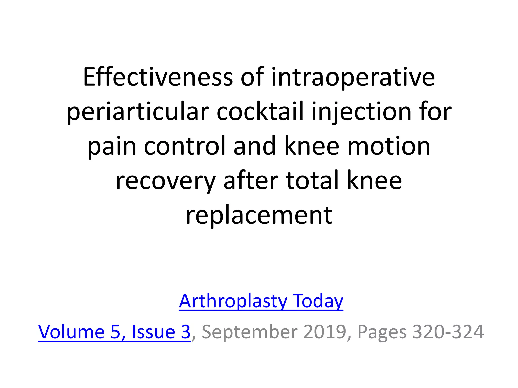 periarticular cocktail injection in total knee replacement | PPTX ...