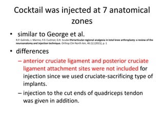 periarticular cocktail injection in total knee replacement | PPTX ...