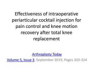 periarticular cocktail injection in total knee replacement | PPTX