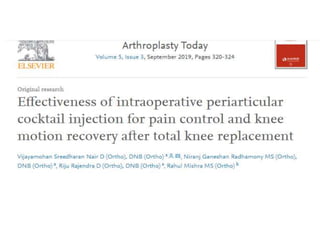 periarticular cocktail injection in total knee replacement | PPTX ...