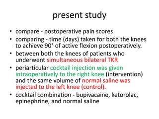 periarticular cocktail injection in total knee replacement | PPTX ...