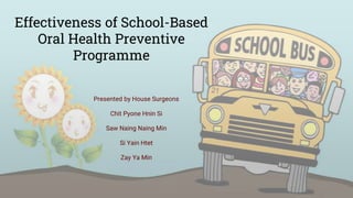 Effectiveness of School-Based Oral Health Preventive Programme FINAL.pptx