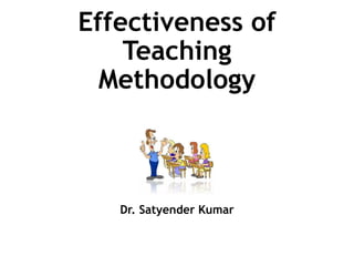 Effectiveness of teaching methodology | PPTX