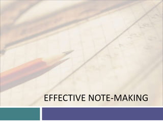 Effective Note-making 1.ppt