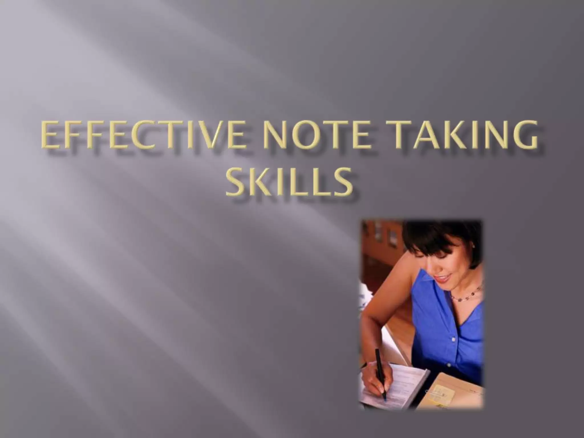 Effective note taking skills | PPTX