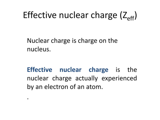 Effective nuclear charge | PPTX | Chemistry | Science