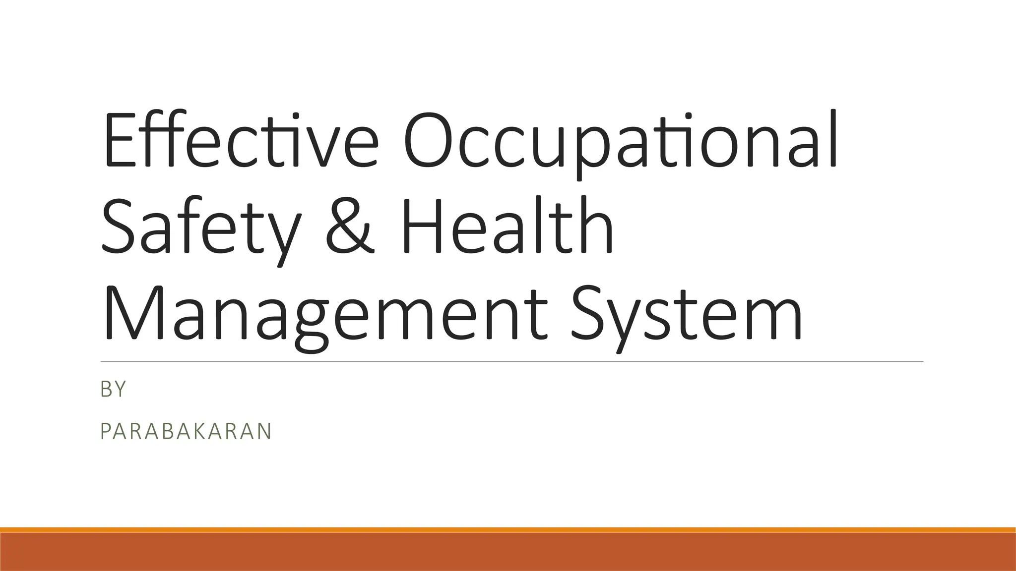 Effective Occupational Safety & Health Management System.pptx