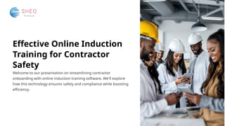 Effective Online Induction Training Software for Contractor Safety | PPT