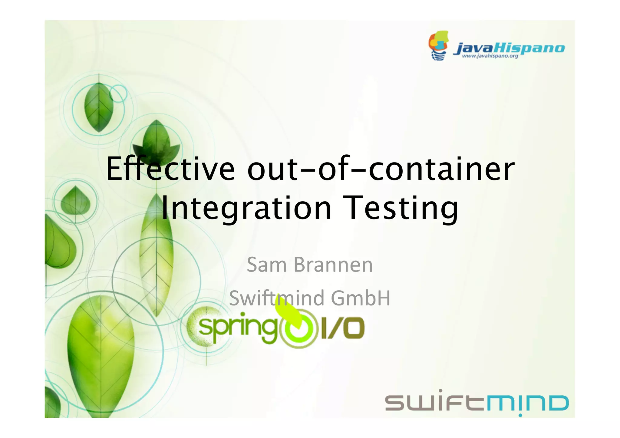 Effective out-of-container Integration Testing | PPT Effective out-of-container Integration Testing | PPT