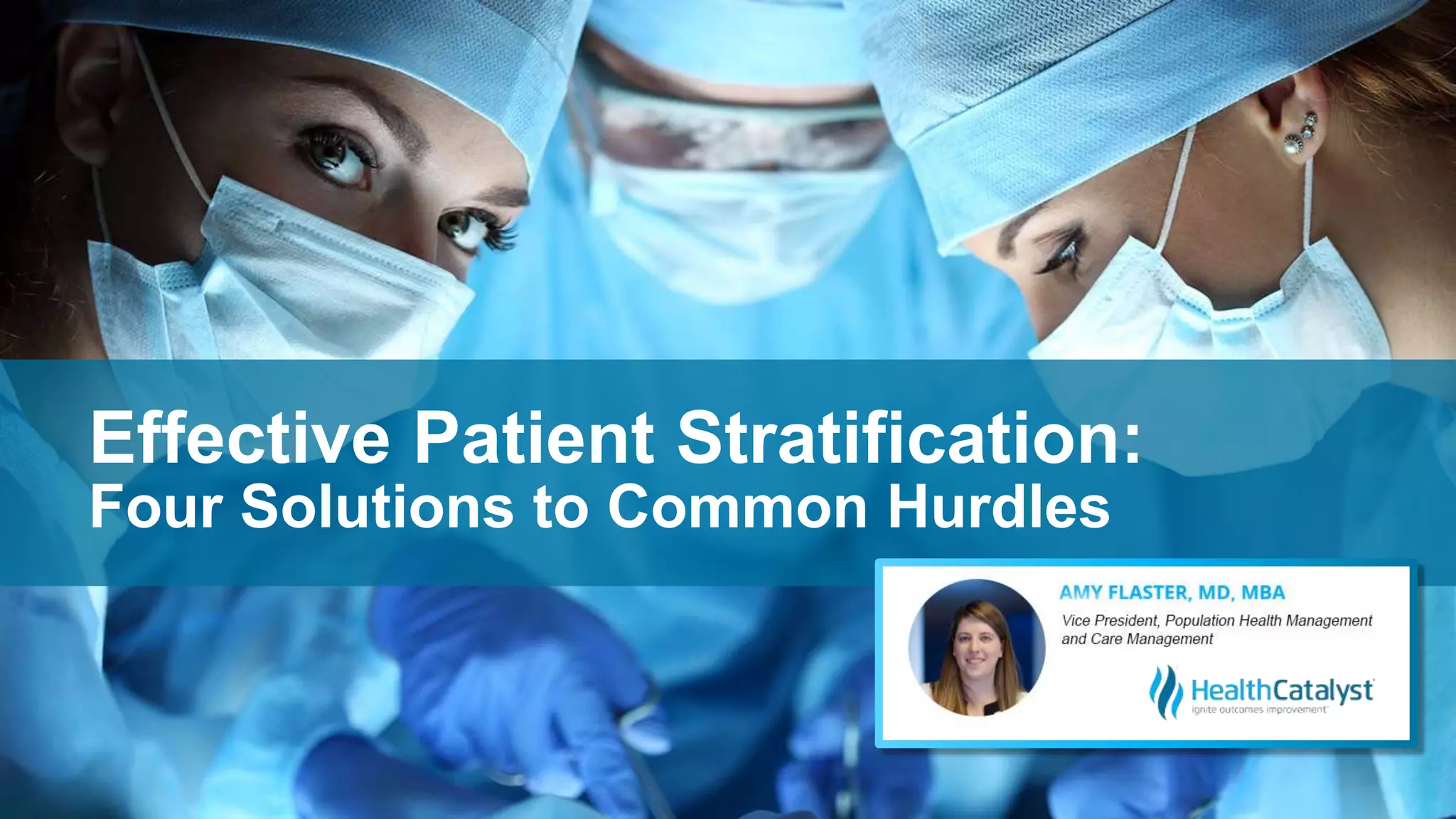Effective Patient Stratification: Four Solutions to Common Hurdles | PPTX