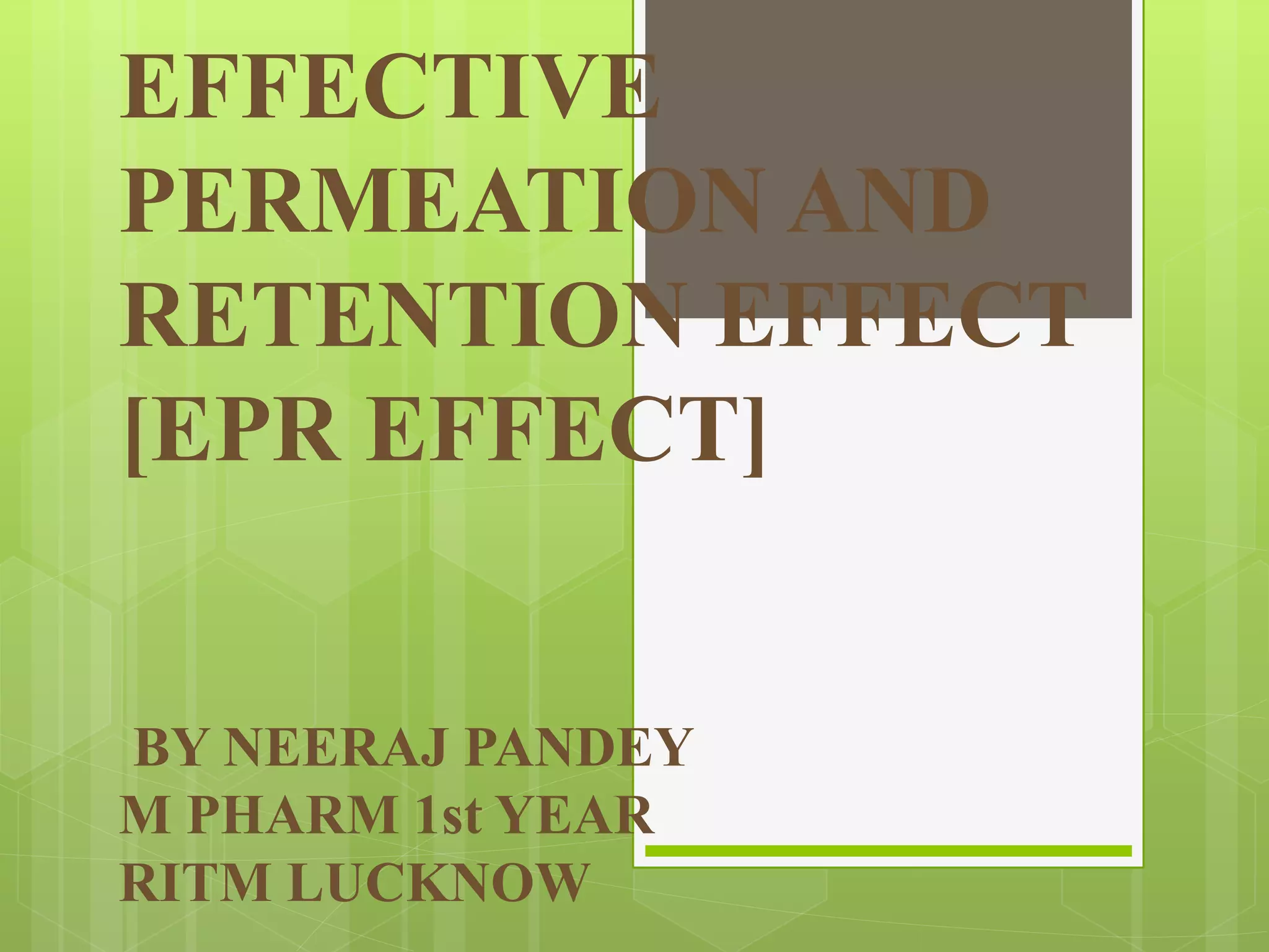 Effective permeation and retention effect [epr effect | PPTX