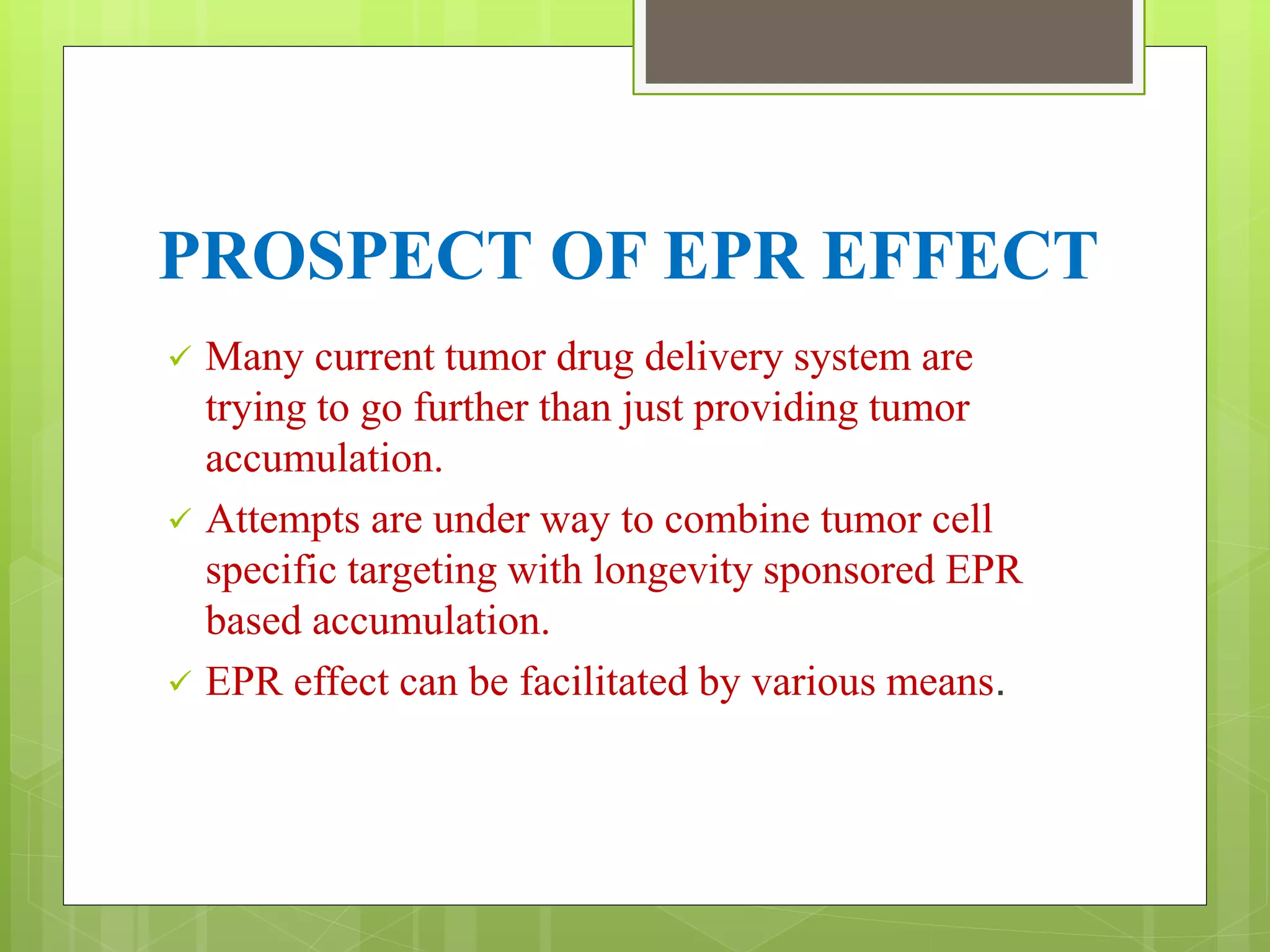 Effective permeation and retention effect [epr effect | PPTX