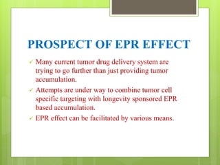 Effective permeation and retention effect [epr effect | PPTX