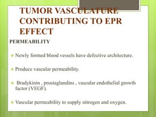 Effective permeation and retention effect [epr effect | PPTX