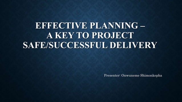 Effective Planning for Successful Project Delivery | PPT