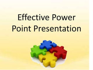 Effective powerpoint presentation | PPT