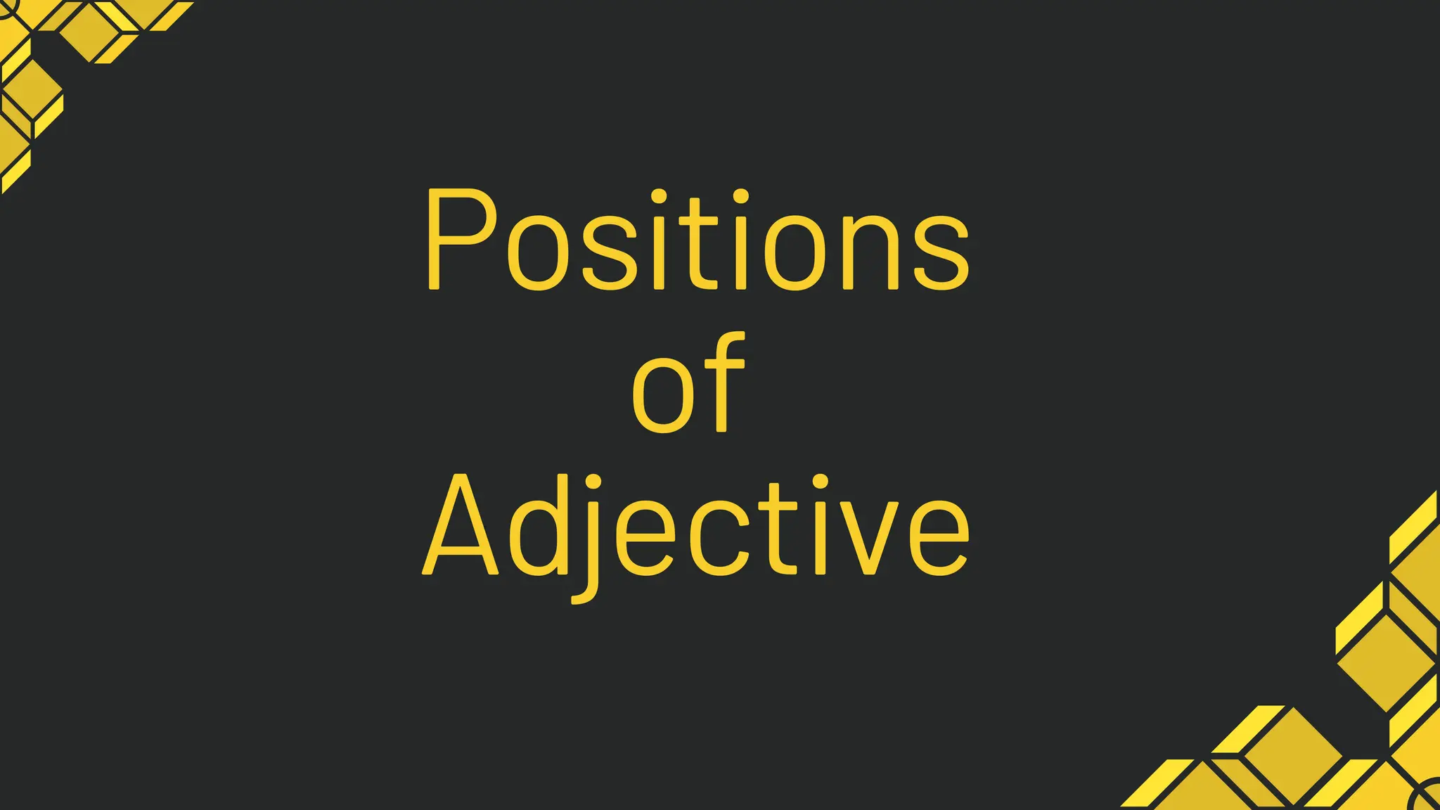 eight parts of speech in the English languag: Adjective: position of ...