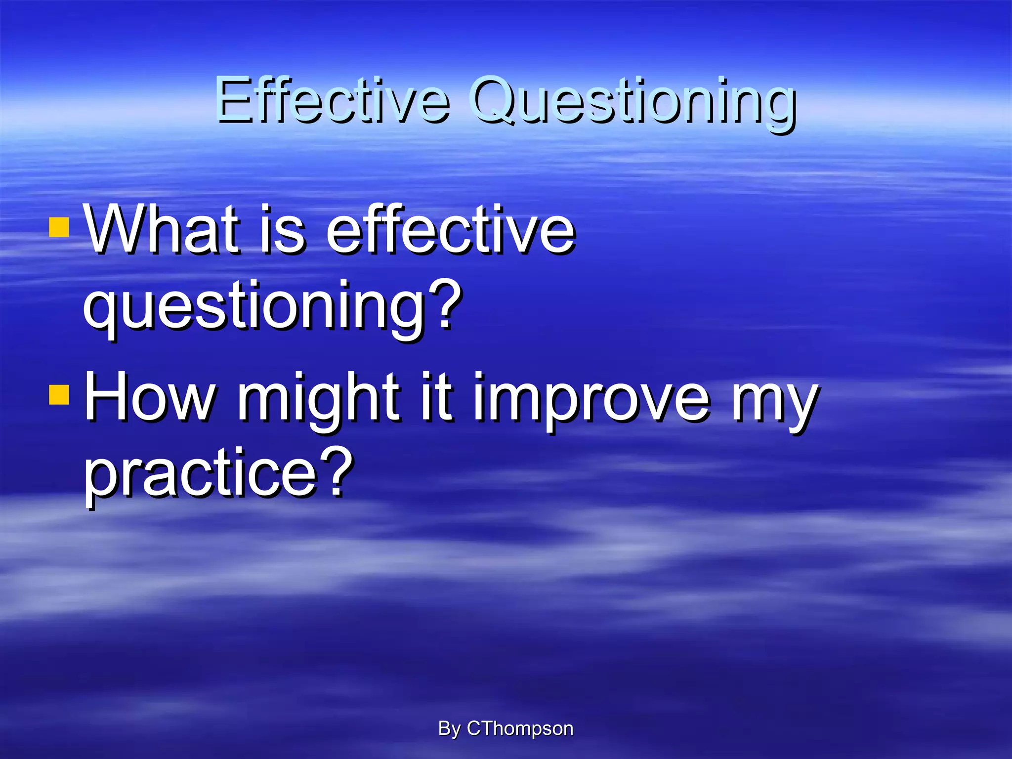 Effective questioning | PPT | Education