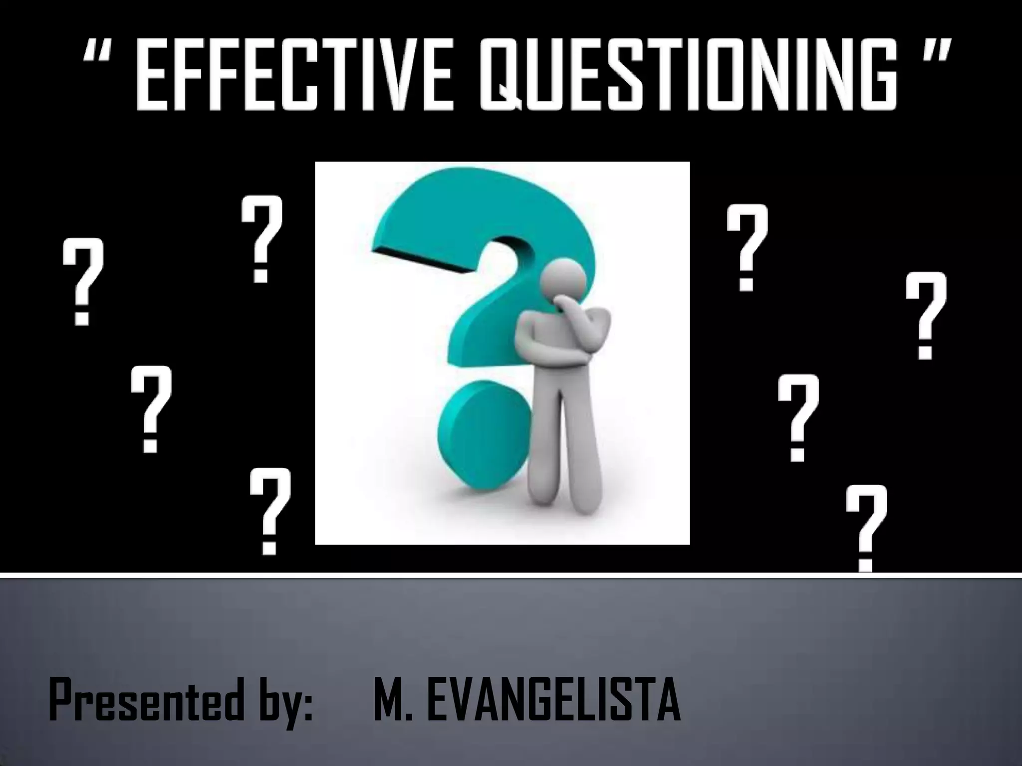 EFFECTIVE QUESTIONING | PPTX