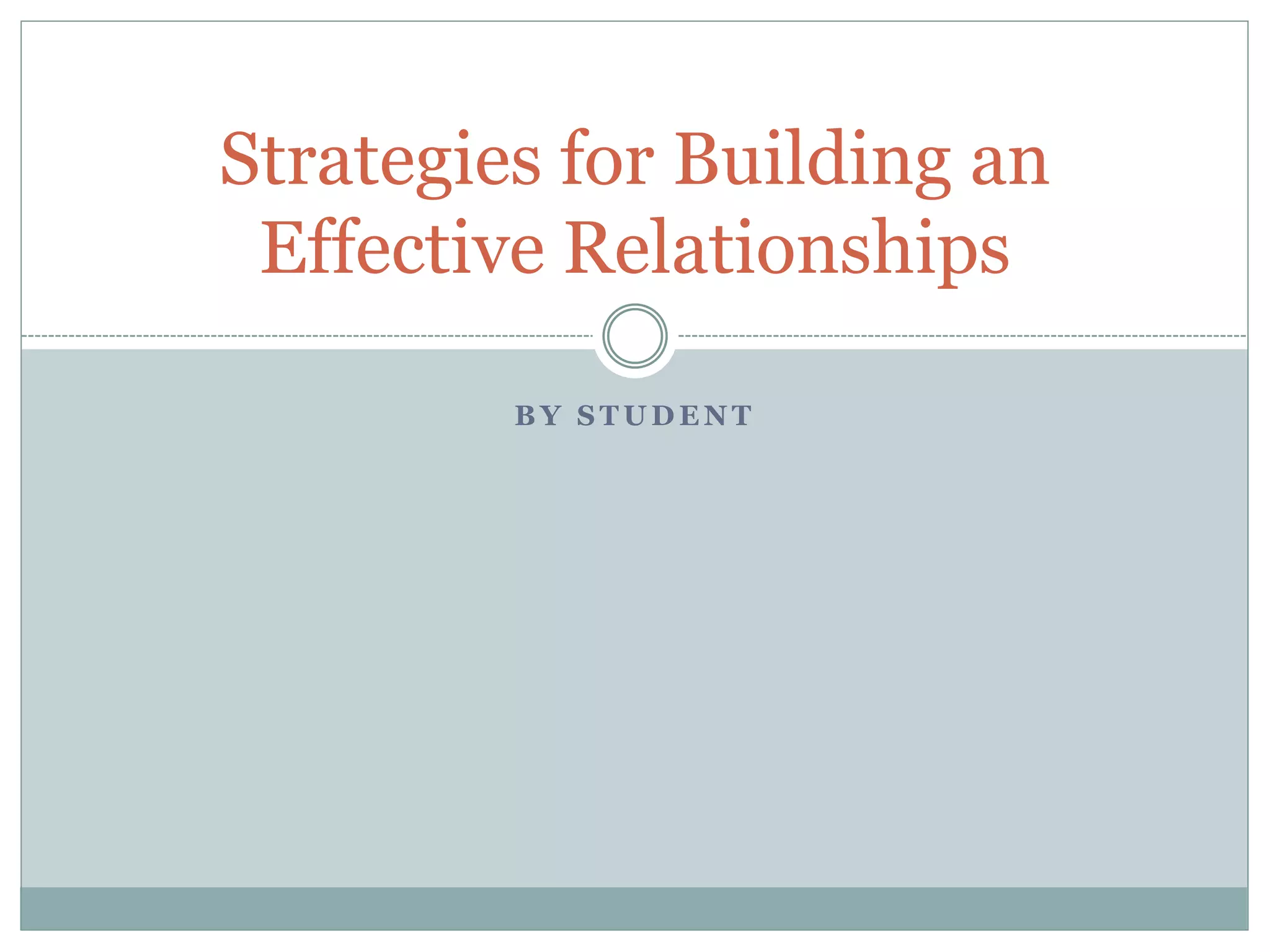 Strategies for Building Effective Relationship Presentation | PPT