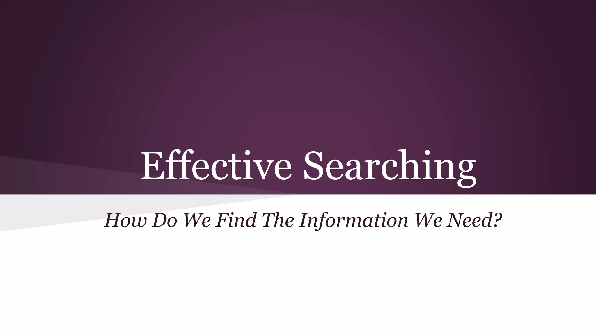 Effective Internet Searching | PPTX