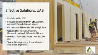 #EffectiveSolutionsLT | specialists in CLT construction! | 2019 | PPT