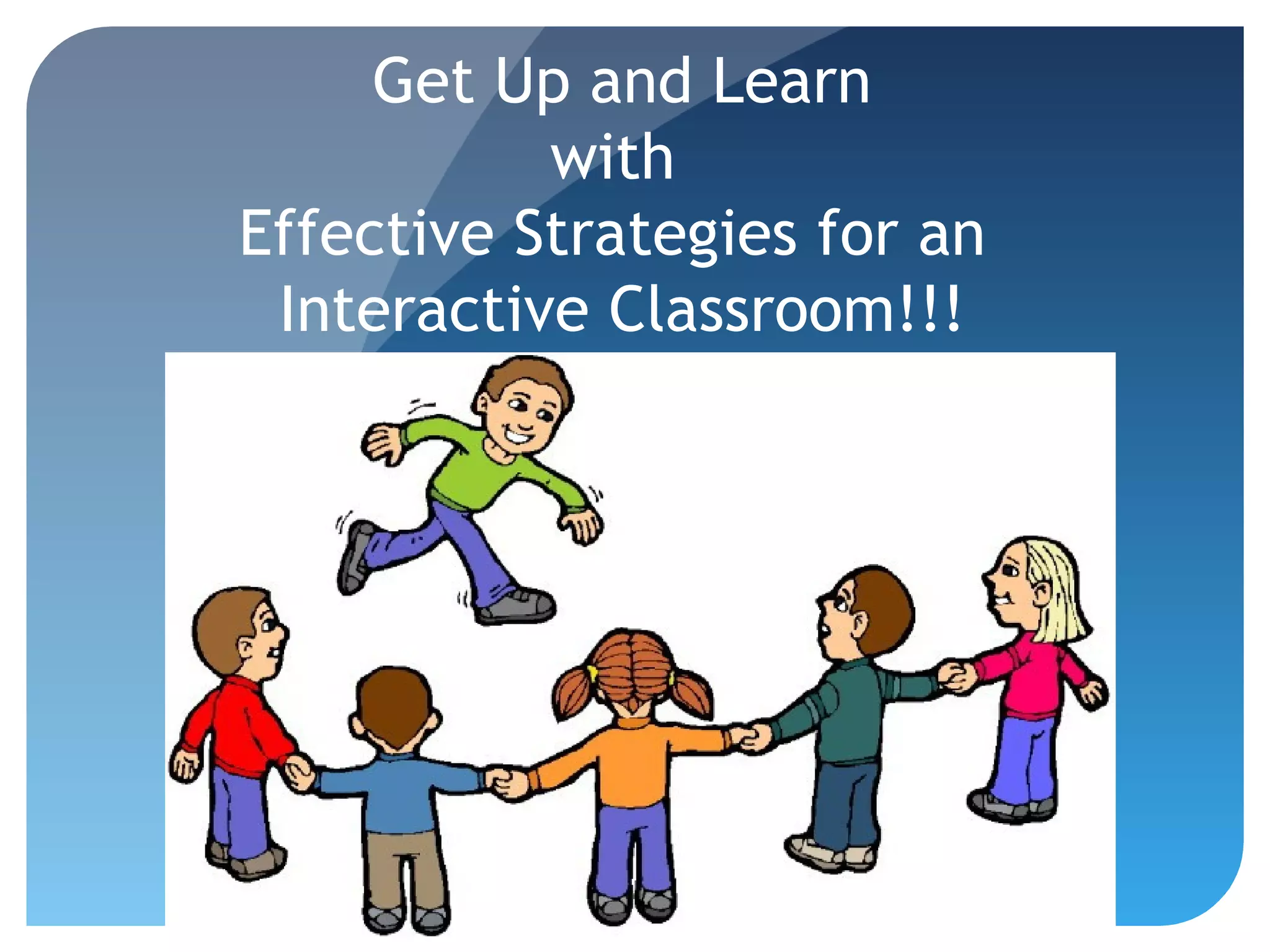 Effective strategies for an interactive classroom revised | PPT | Free ...