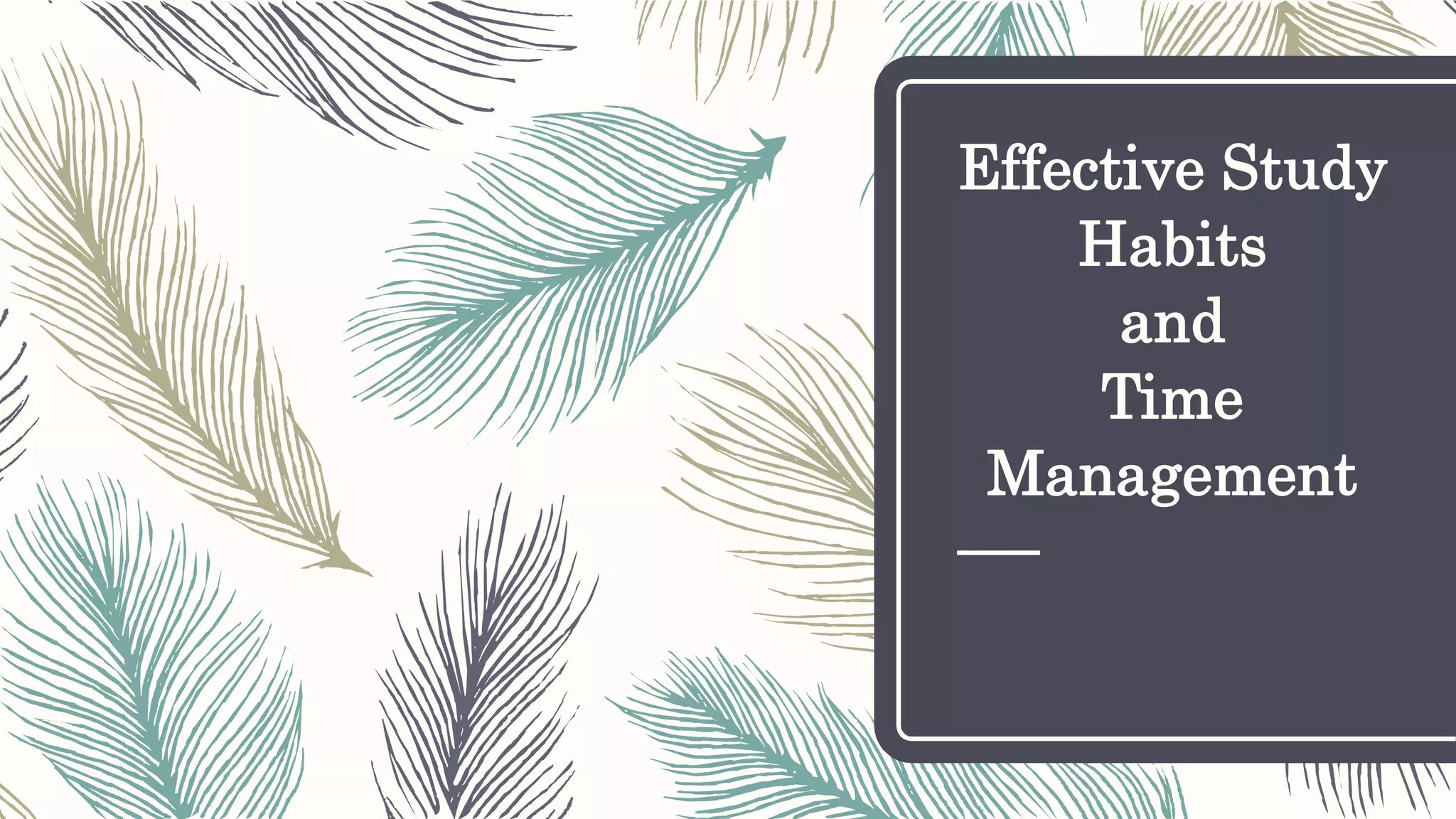 Effective Study Habits and Time Management | PPTX