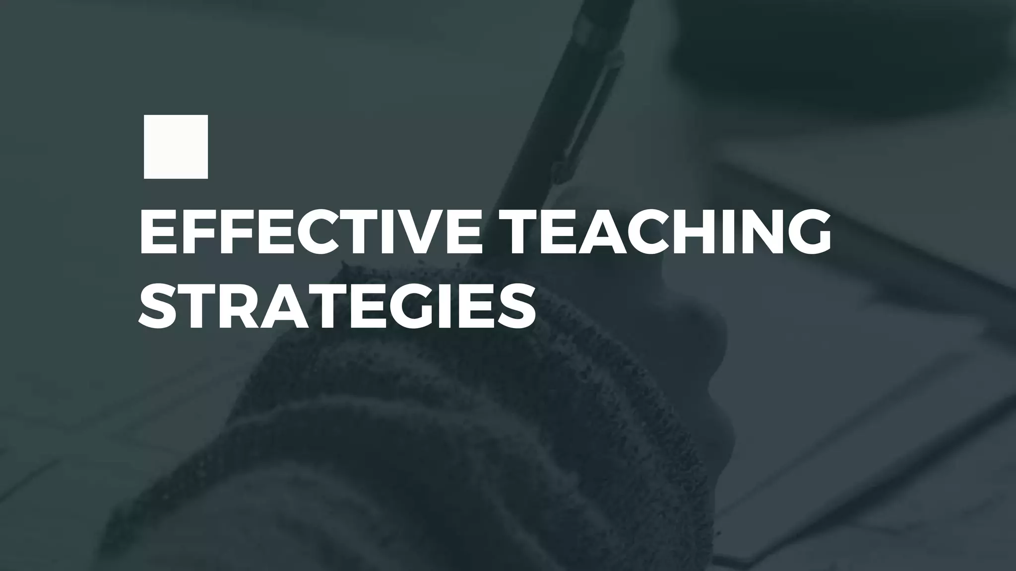 Effective Teaching Strategies | PPTX