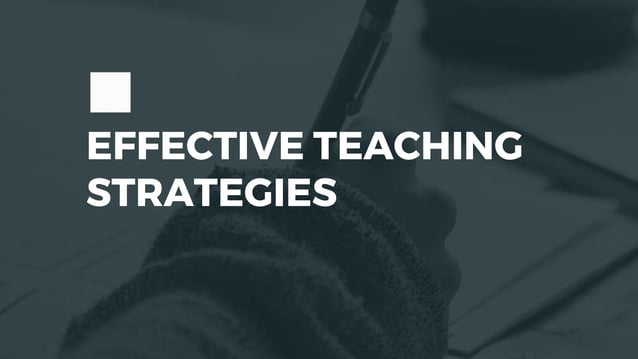 Effective Teaching Strategies | PPTX | Educational Assessment | Education