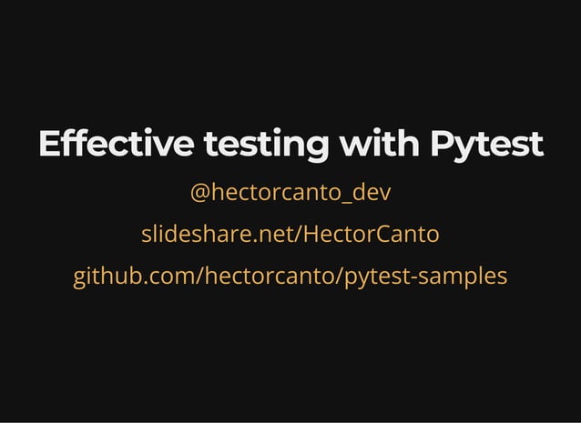Effective Testing With Pytest Ppt 