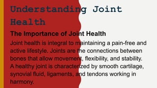 Effective Tips to Prevent Joint Pain -Common Causes of Joint Pain | PPTX