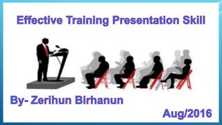 Effective training presentation skill | PPT