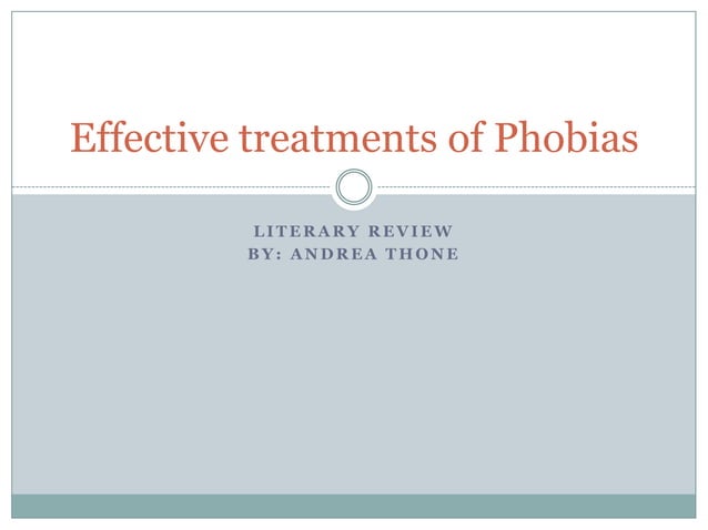 Effective Treatments Of Phobias | PPTX