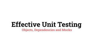 Effective Unit Testing | PPT
