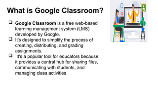 Effective Usage of Google Class room.pptx | Homework and Study | Education