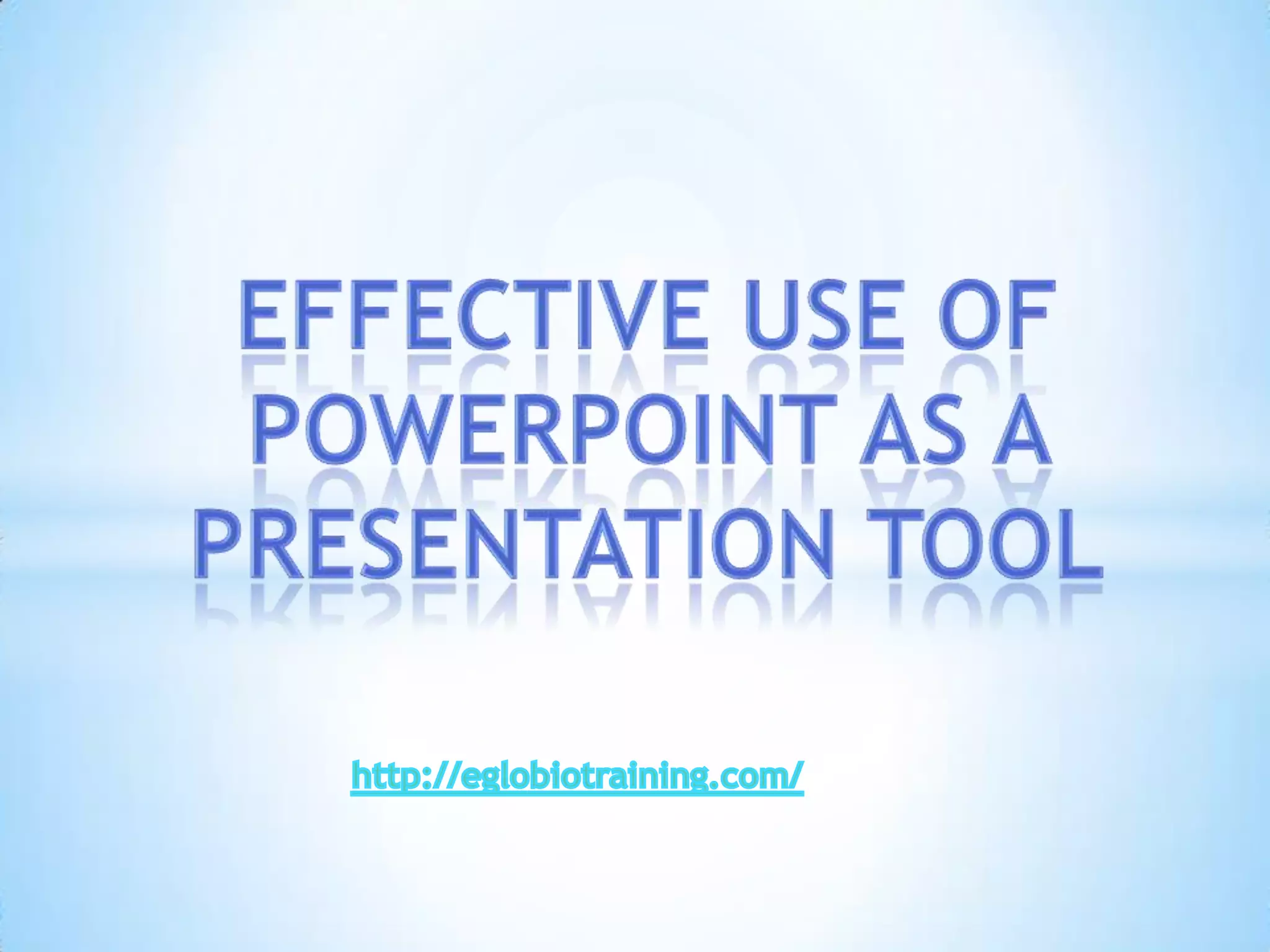 Effective use of powerpoint | PPTX