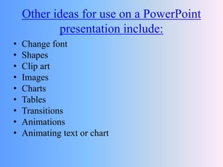 Effective use of power point | PPTX