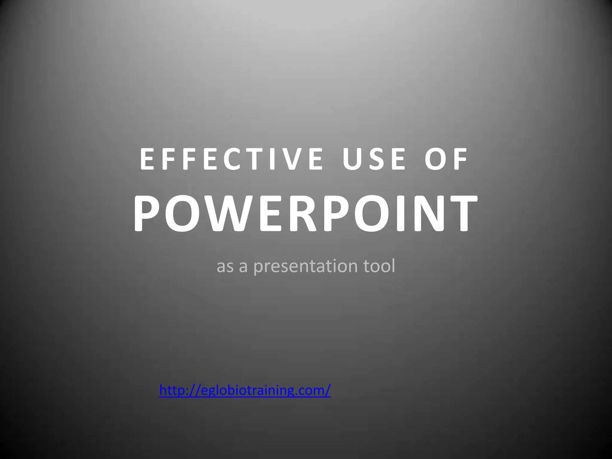 Effective use of powerpoint.pptm