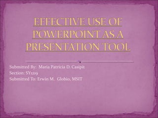 Effective use of powerpoint as a presentation tool | PPT