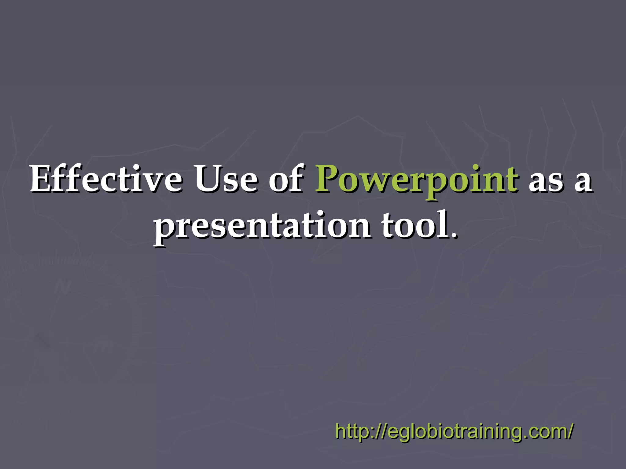 Effective use of powerpoint as a presentation tool. | PPT | Web ...