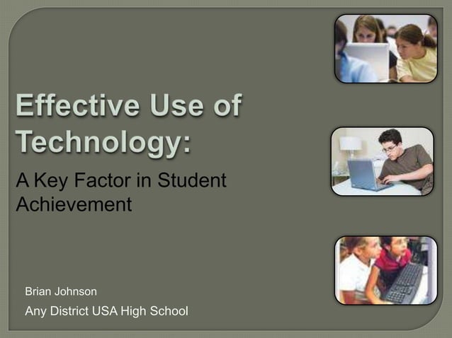 Effective Use Of Technology Brian J | PPTX | Education industry ...