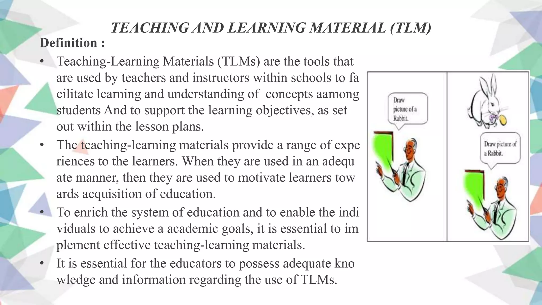 EFFECTIVE USE OF TEACHING LEARNING MATERIAL IN TEACHING LEARNING ...
